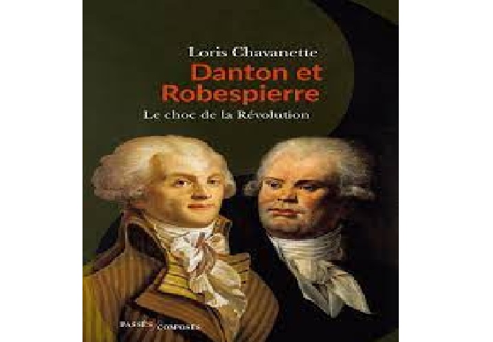 Danton et Robespierre. Le choc de la Révolution - JForum