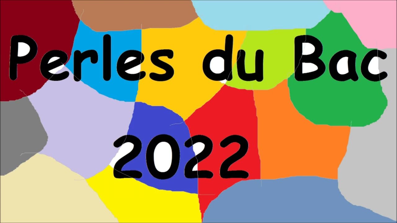 les nouvelles perles du bac 2022 (2) ! Vidéo - JForum
