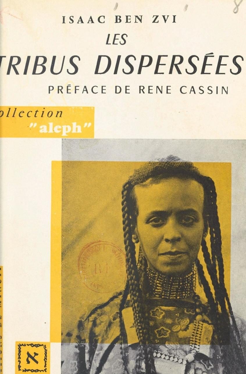 Isaac ben Zvi et son ouvrage Les tribus dispersées (1959) - JForum